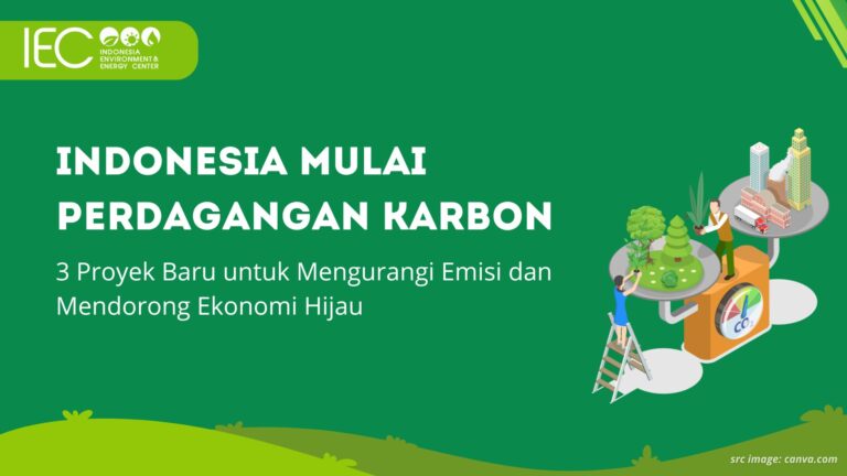 Indonesia Mulai Perdagangan Karbon: 3 Proyek Baru untuk Mengurangi Emisi dan Mendorong Ekonomi ...