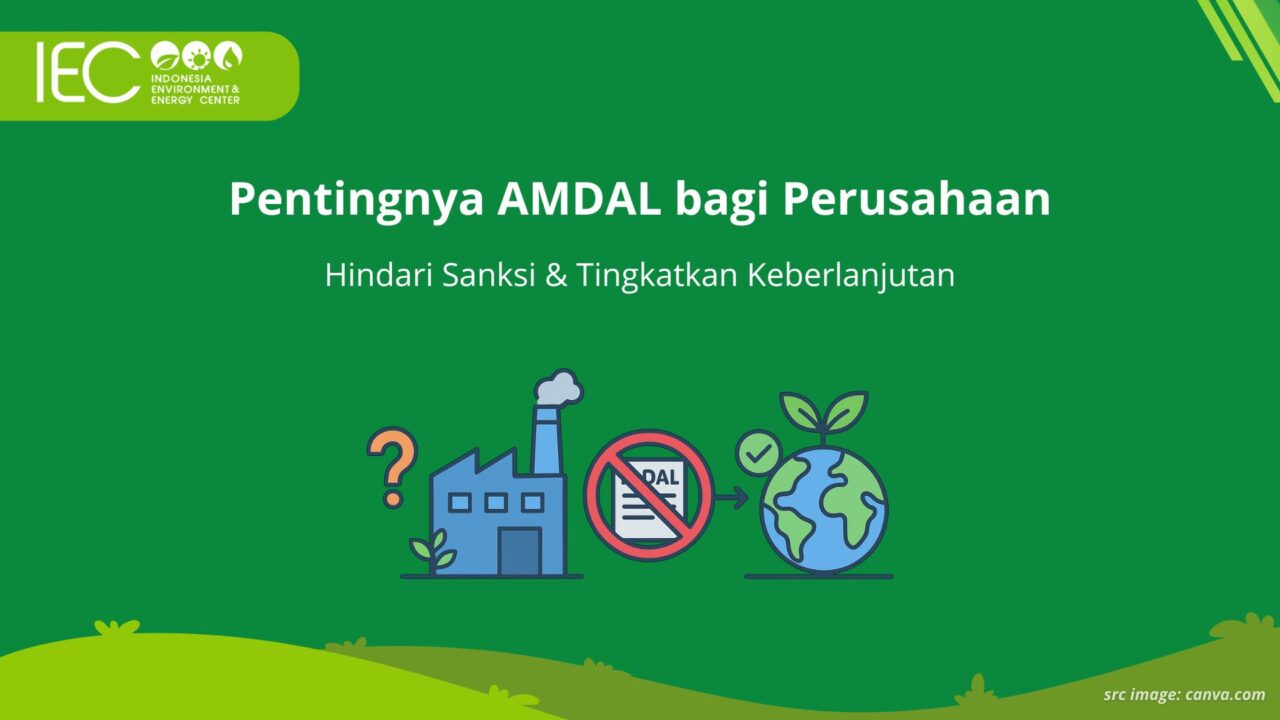Pentingnya AMDAL bagi Perusahaan: Hindari Sanksi & Tingkatkan ...