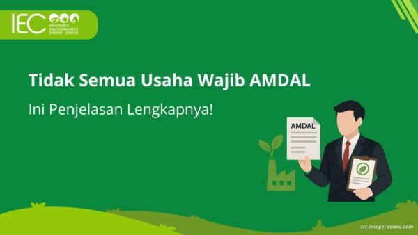 Tidak Semua Usaha Wajib AMDAL, Ini Penjelasan Lengkapnya! - Indonesia ...