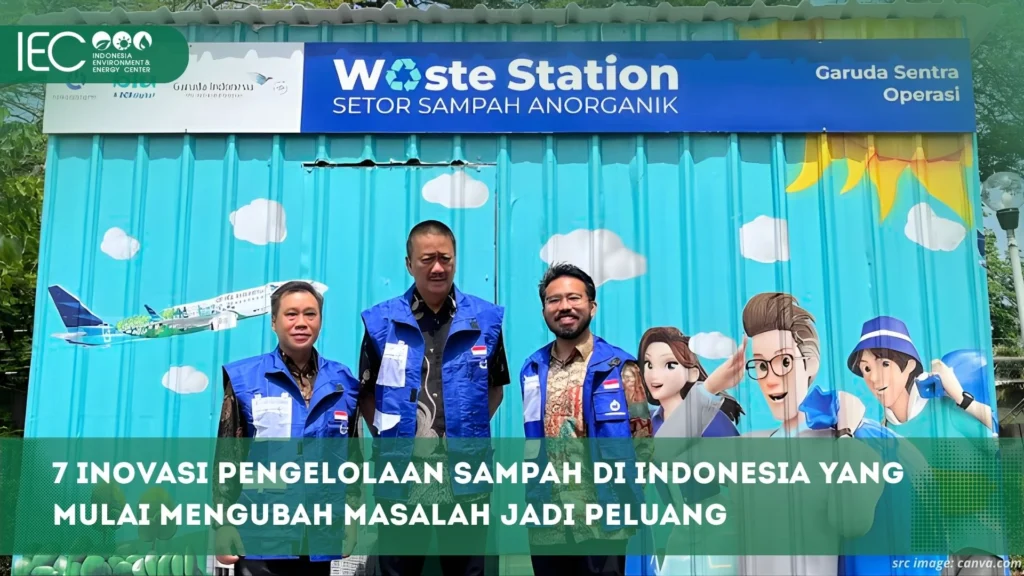 7 Inovasi Pengelolaan Sampah di Indonesia yang Mulai Mengubah Masalah ...